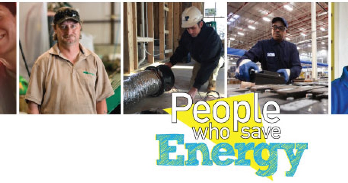 Millions of people work to save energy: Here are some of their stories ...